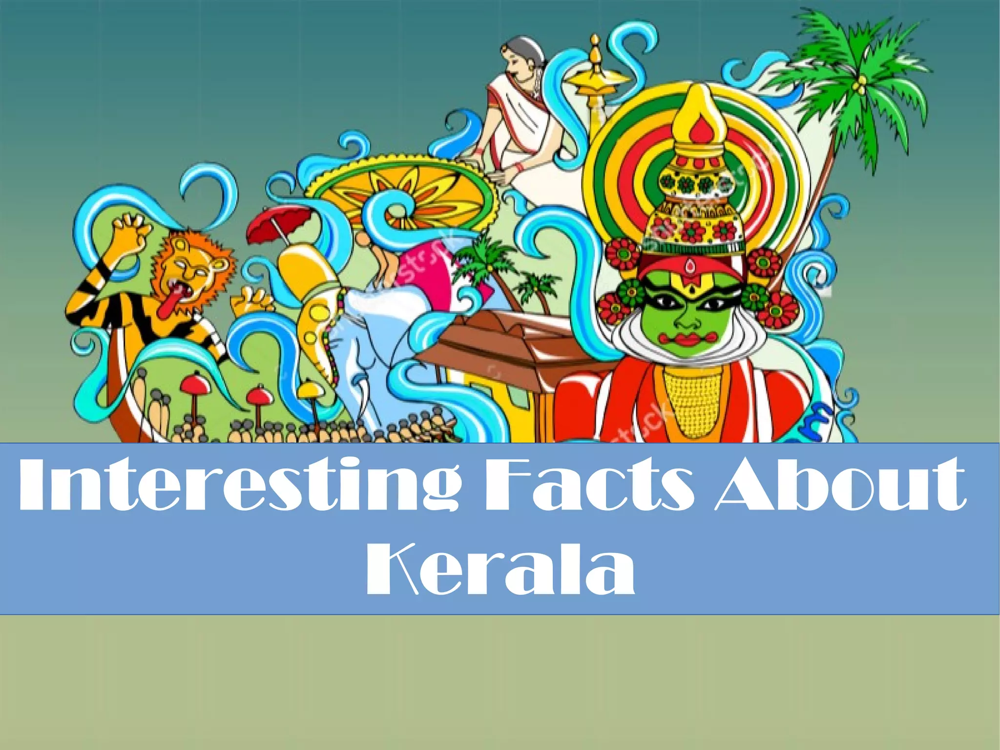 Interesting Facts About Kerala | PPT