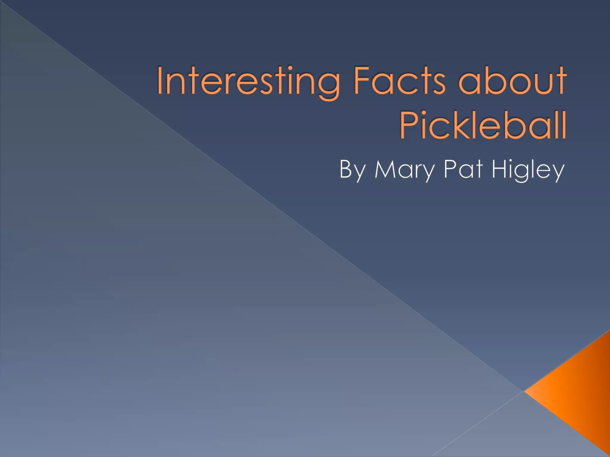 Interesting Facts about Pickleball | PPTX