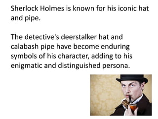 Interesting facts about Sherlock Holmes detective.pptx