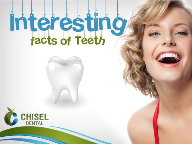 Interesting facts of Teeth | PPT