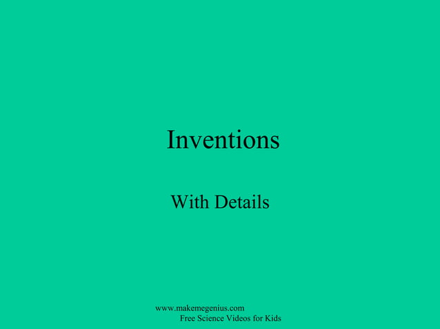 Interesting inventions for kids | PPT | Science