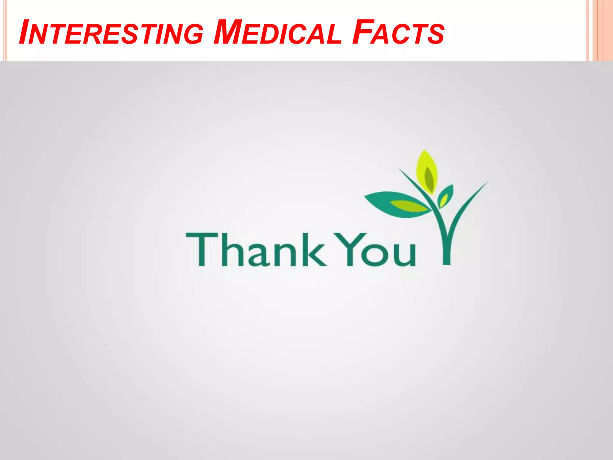 Interesting medical facts | PPTX | Cancer | Diseases and Conditions