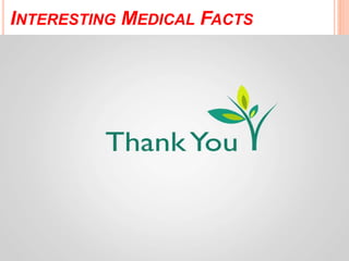 Interesting medical facts | PPTX | Cancer | Diseases and Conditions