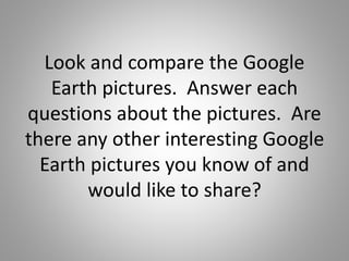 Interesting things on google earth | PPTX
