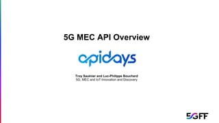 INTERFACE by apidays 2023 - How APIs are fueling the growth of 5G and MEC | PDF