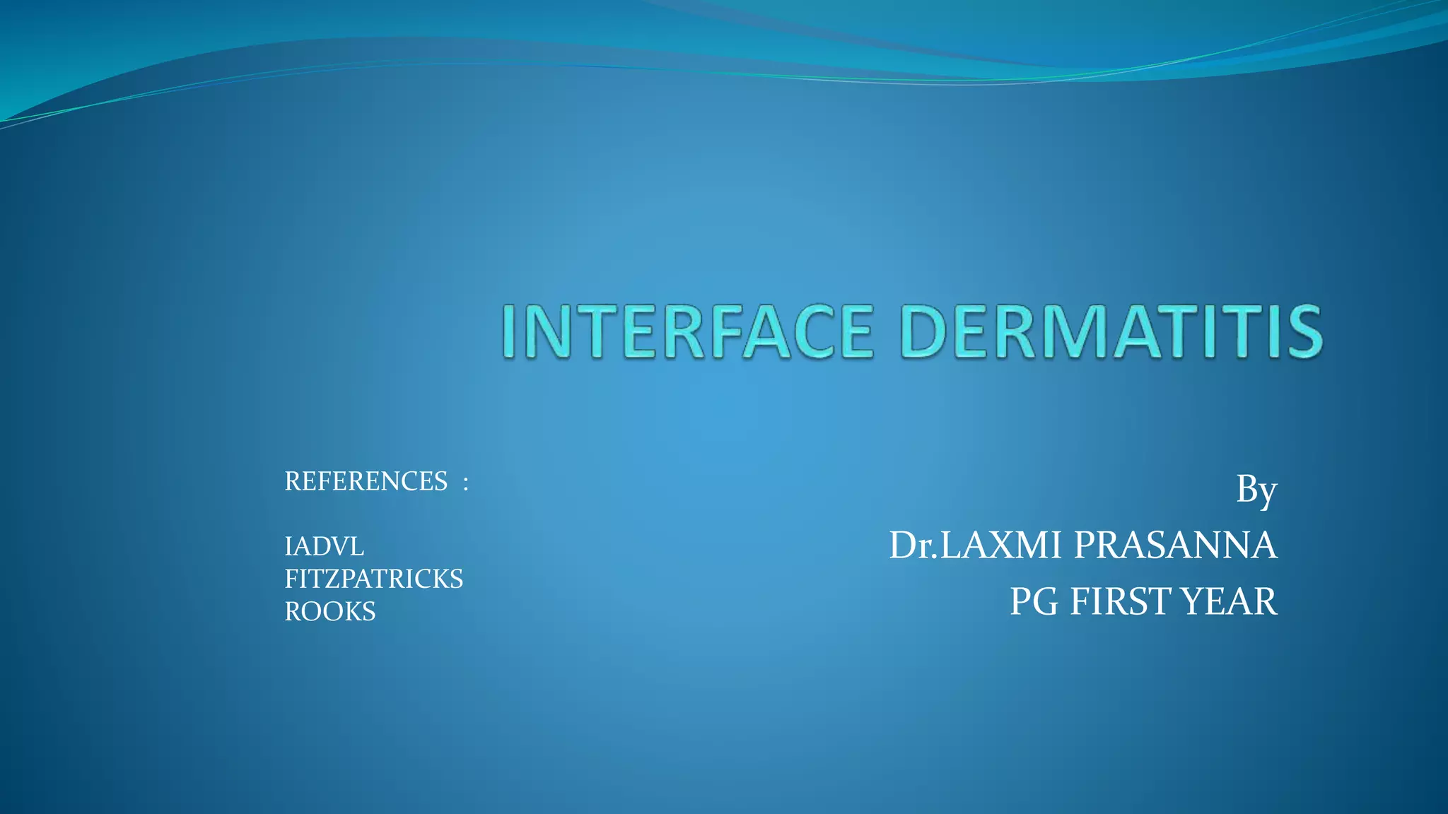 interface dermatitis.pptx