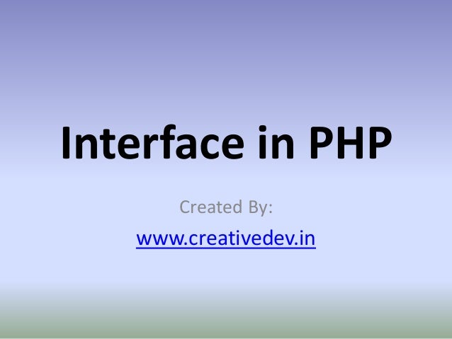 PHP Interface Explained PHP Interface Explained