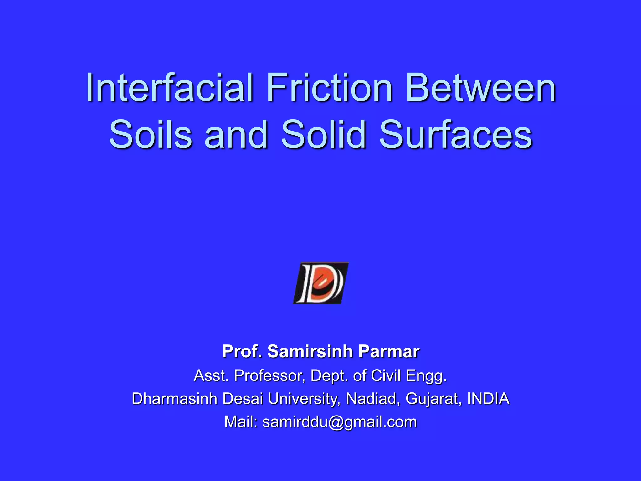 Interfacial Friction Between Soils And Solid Surfaces.ppt