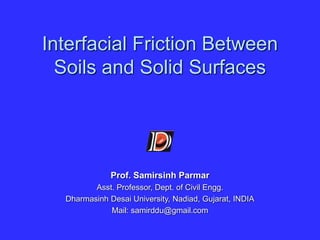 Interfacial Friction Between Soils And Solid Surfaces.ppt