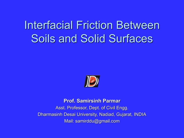 Interfacial Friction Between Soils And Solid Surfaces.ppt
