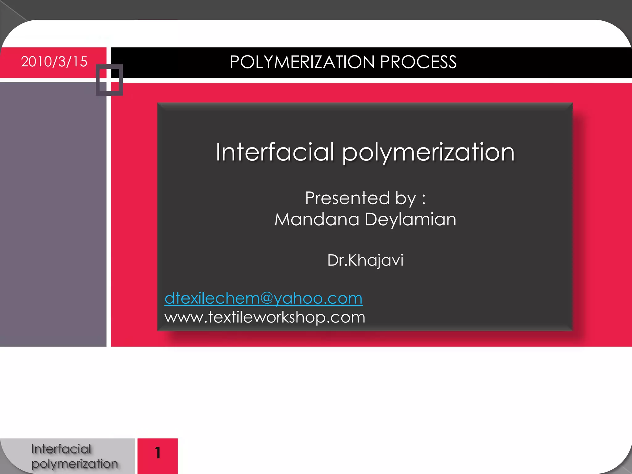 Interfacial polymerization(www.textileworkshop.blogspot.com) | PPTX ...