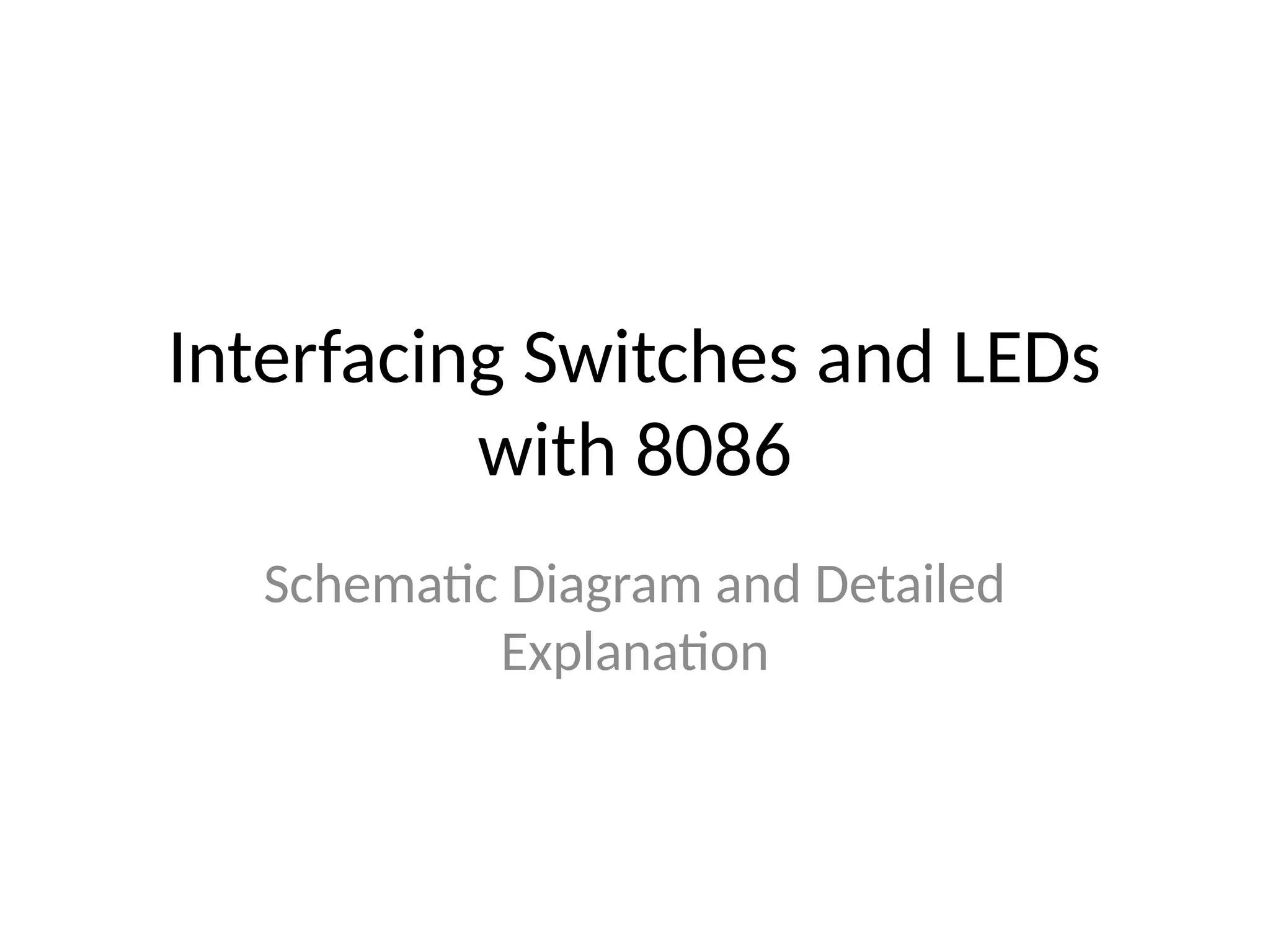Interfacing_8086_Switch_LED_Detailed.pptx