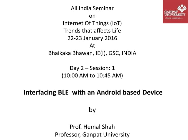 Interfacing BLE with android based device | PPTX