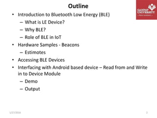 Interfacing BLE with android based device | PPTX