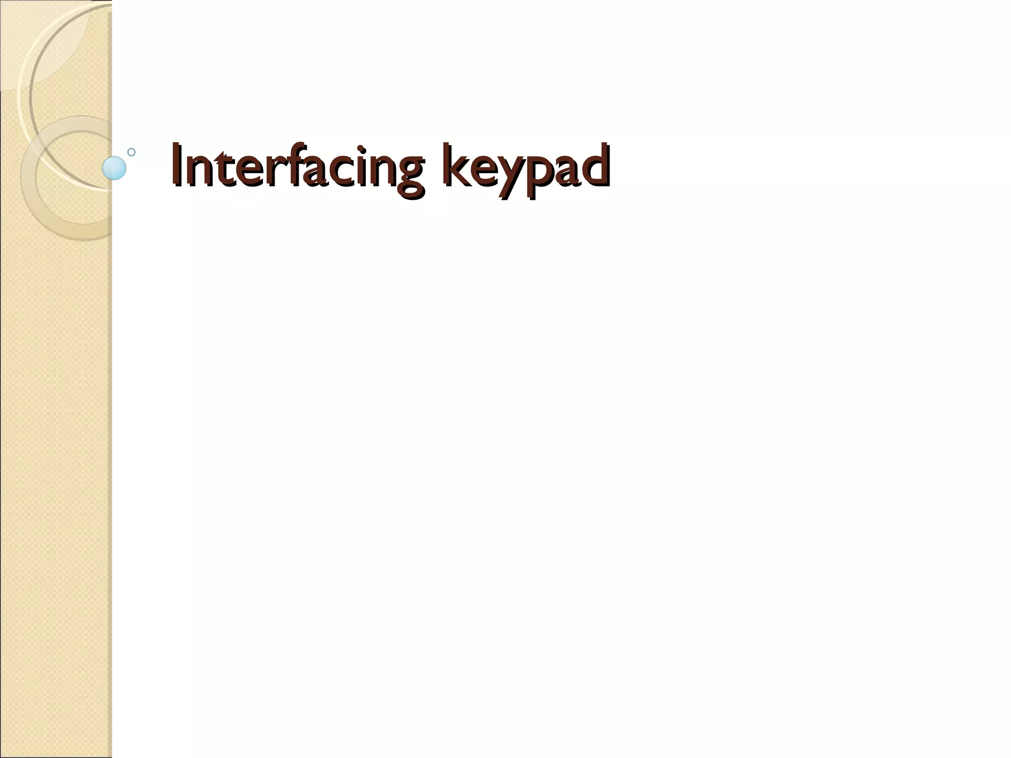 Interfacing keypad | PPT