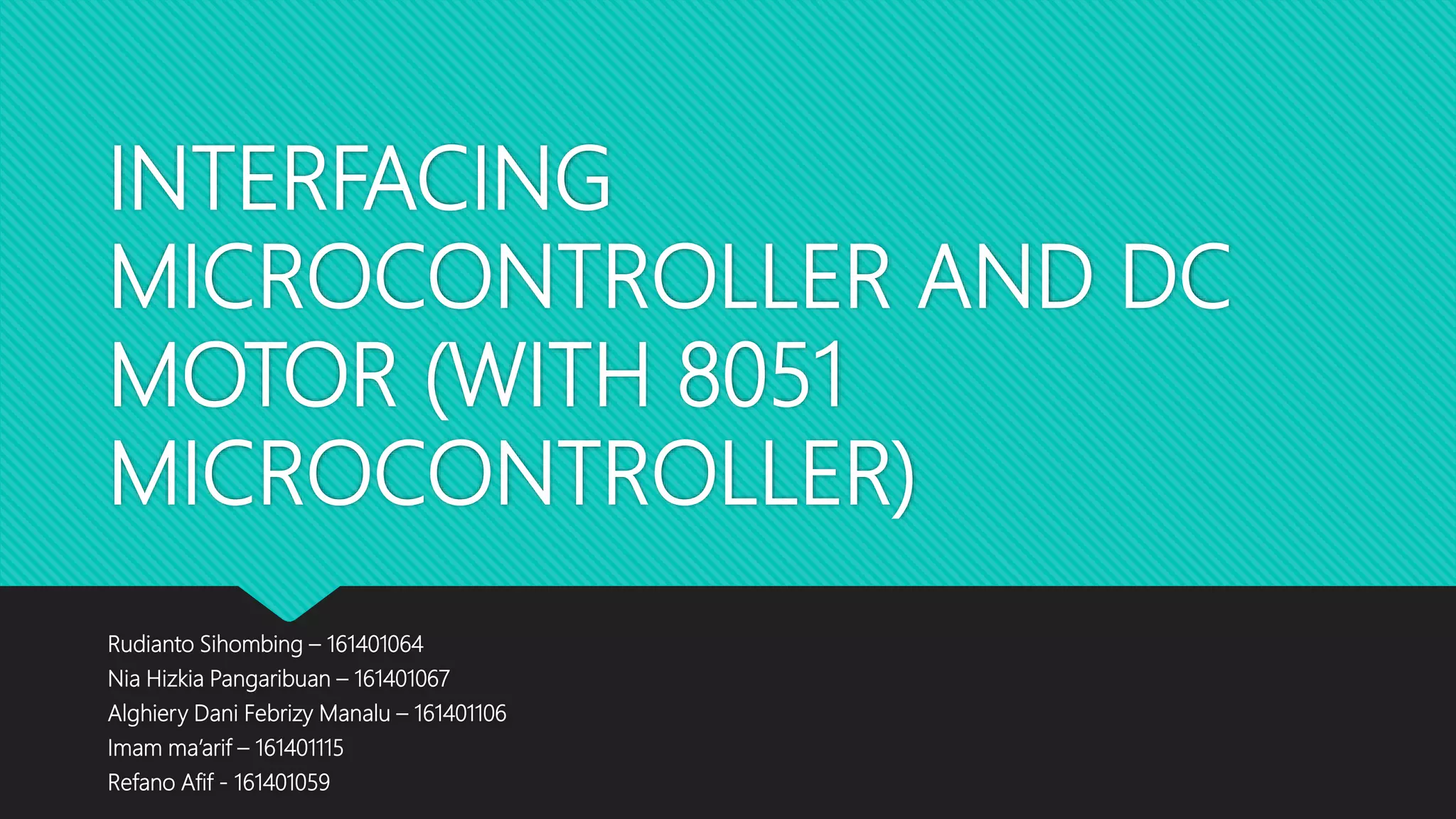 Interfacing microcontroller and dc motor (with 8051 microcontroller) | PPT