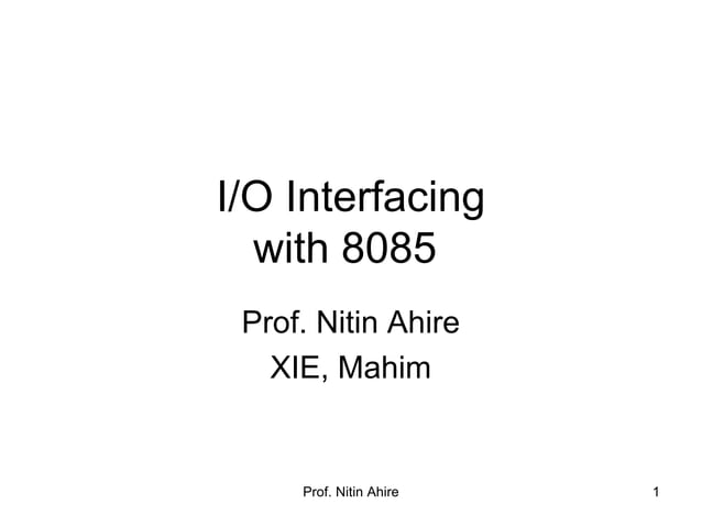 Interfacing of io device to 8085 | PPT | Computer Peripherals | Computing