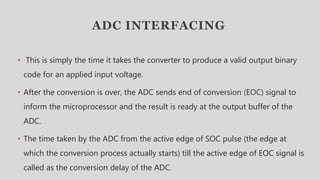 Interfacing with peripherals: analog to digital converters and digital ...