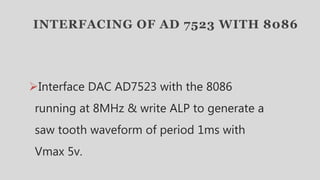 Interfacing with peripherals: analog to digital converters and digital ...