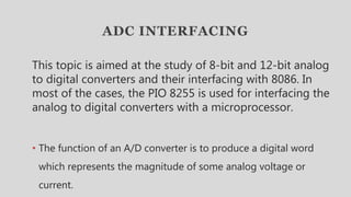 Interfacing with peripherals: analog to digital converters and digital ...
