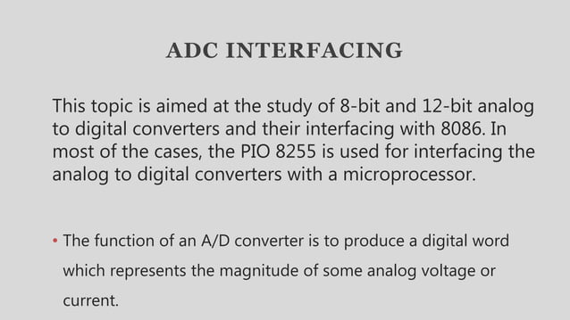 Interfacing with peripherals: analog to digital converters and digital to analog converters in ...