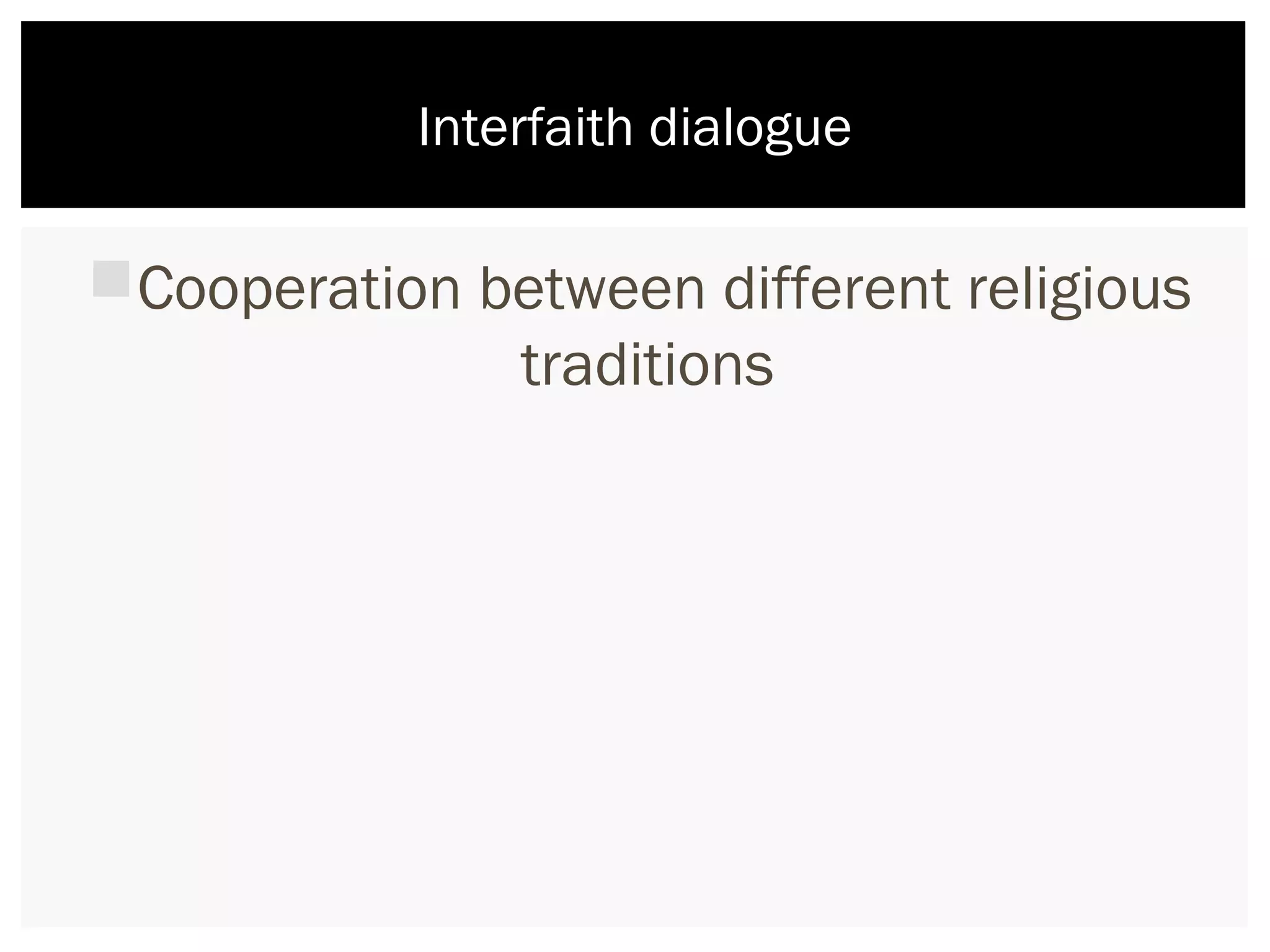 Interfaith dialogue examples and impact | PPT | Christianity | Religion ...
