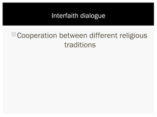 Interfaith dialogue examples and impact | PPT