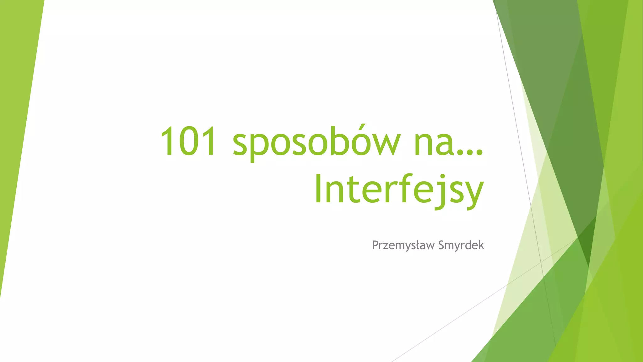 Interfaces 101 | PPT