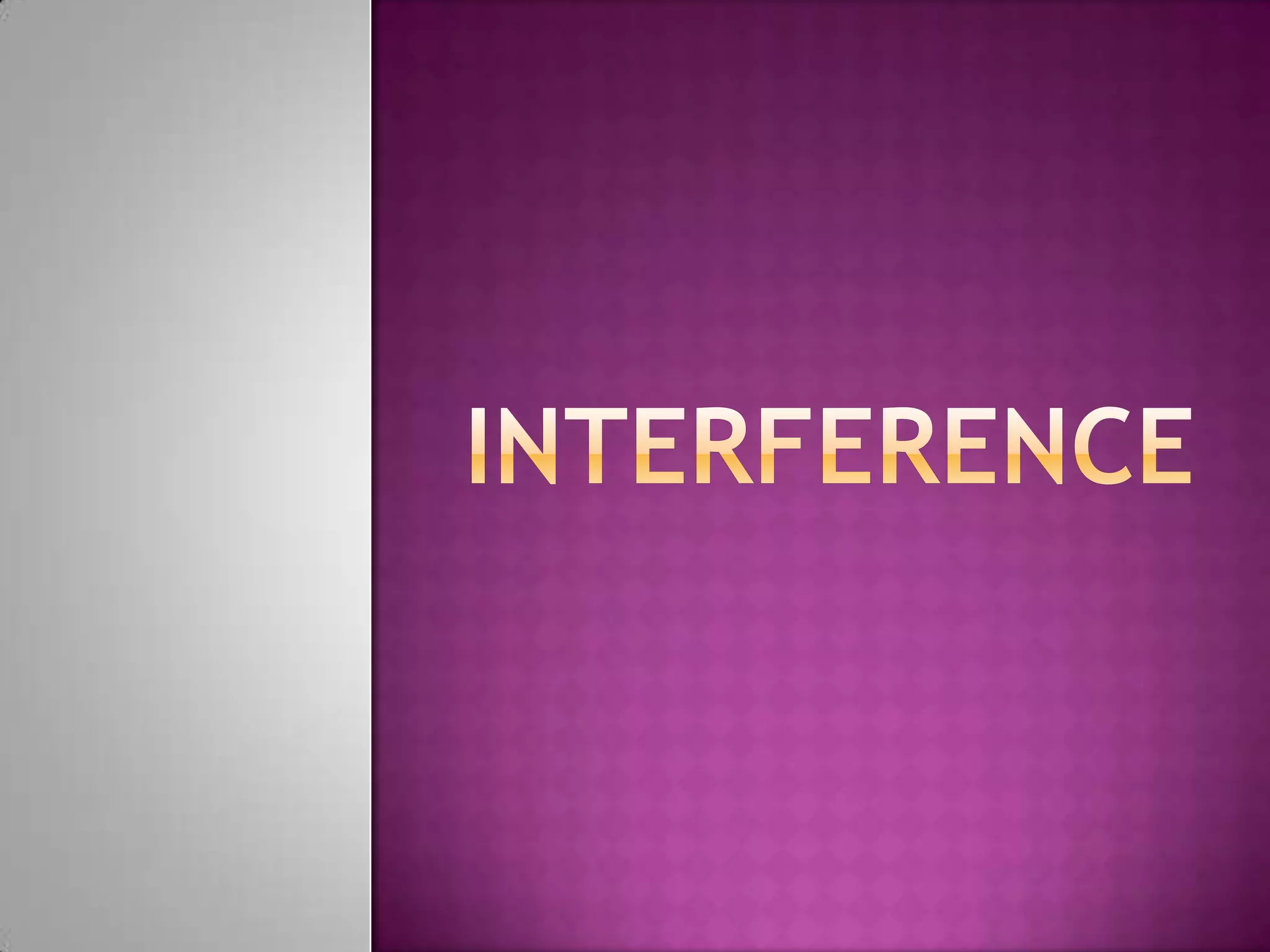 Interference | PPTX