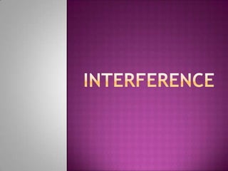 Interference | PPTX