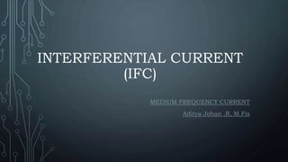 Interferential current (ifc) | PPTX