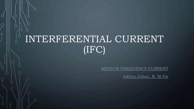 Interferential current (ifc) | PPT