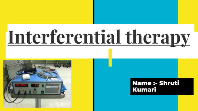 Interferential Therapy.pptx | Free Download