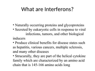 Interferons, types, actions and interferon drugs.ppt