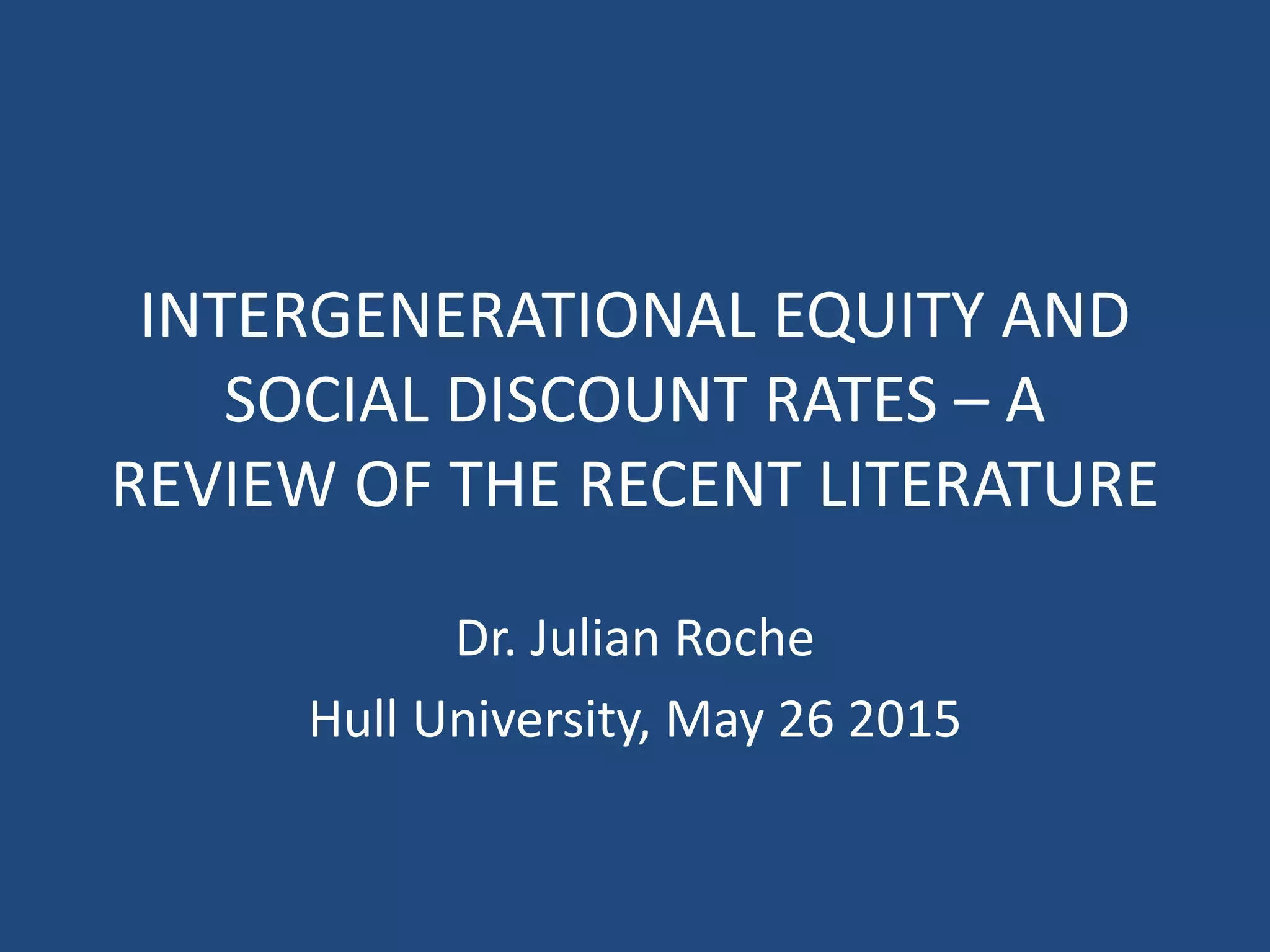 Intergenerational Equity and Social Discount Rates.pptx