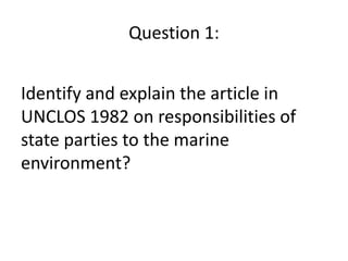 UNCLOS 1982 - Responsibilities of state parties to the marine ...