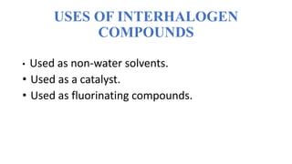 Interhalogens and Pseudohalogens | PPTX