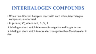 Interhalogens and Pseudohalogens | PPTX