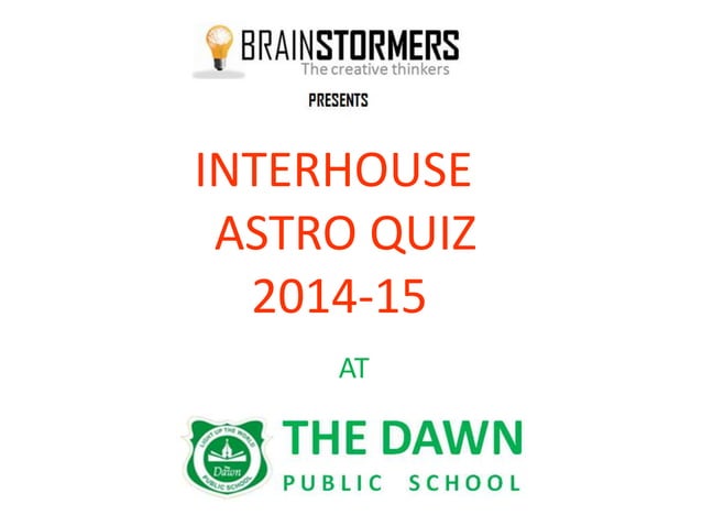 Brainstormers astro quiz quiz prelims | PPT