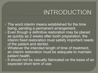 Interim fixed restorations | PPTX