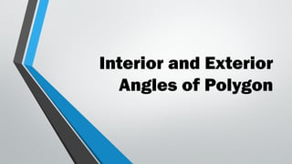 Interior and Exterior Angles of Polygon.pptx
