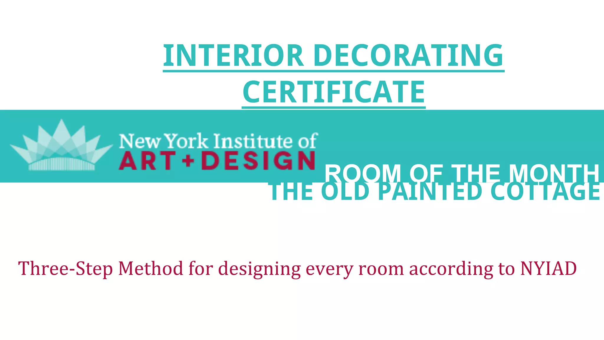 Interior Decorating Certificate from the New York Institute of ...