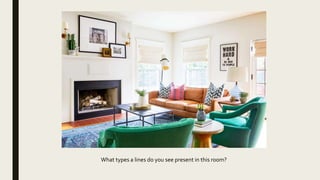 Interior design Module 1: elements of design | PPTX
