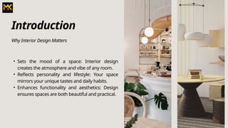 Interior Design Inspirations: Transforming Spaces with Style | PPTX