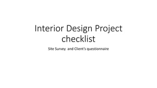 interior_design_site_survey_and_clients_questionnaire_checklist.pdf