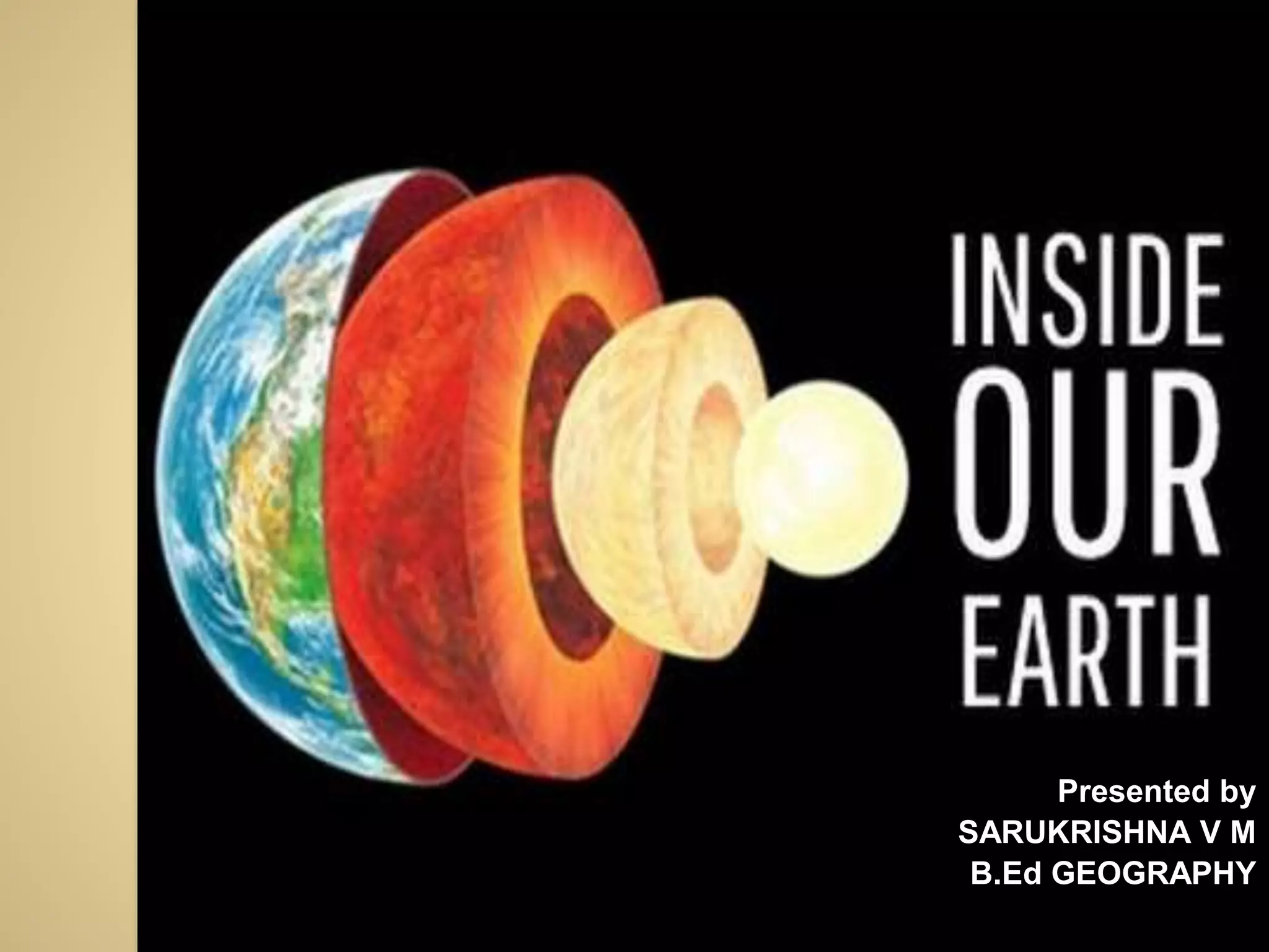 Interior of the earth | PPTX