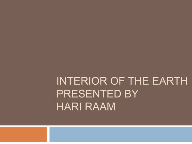 Interior of the earth | PPTX