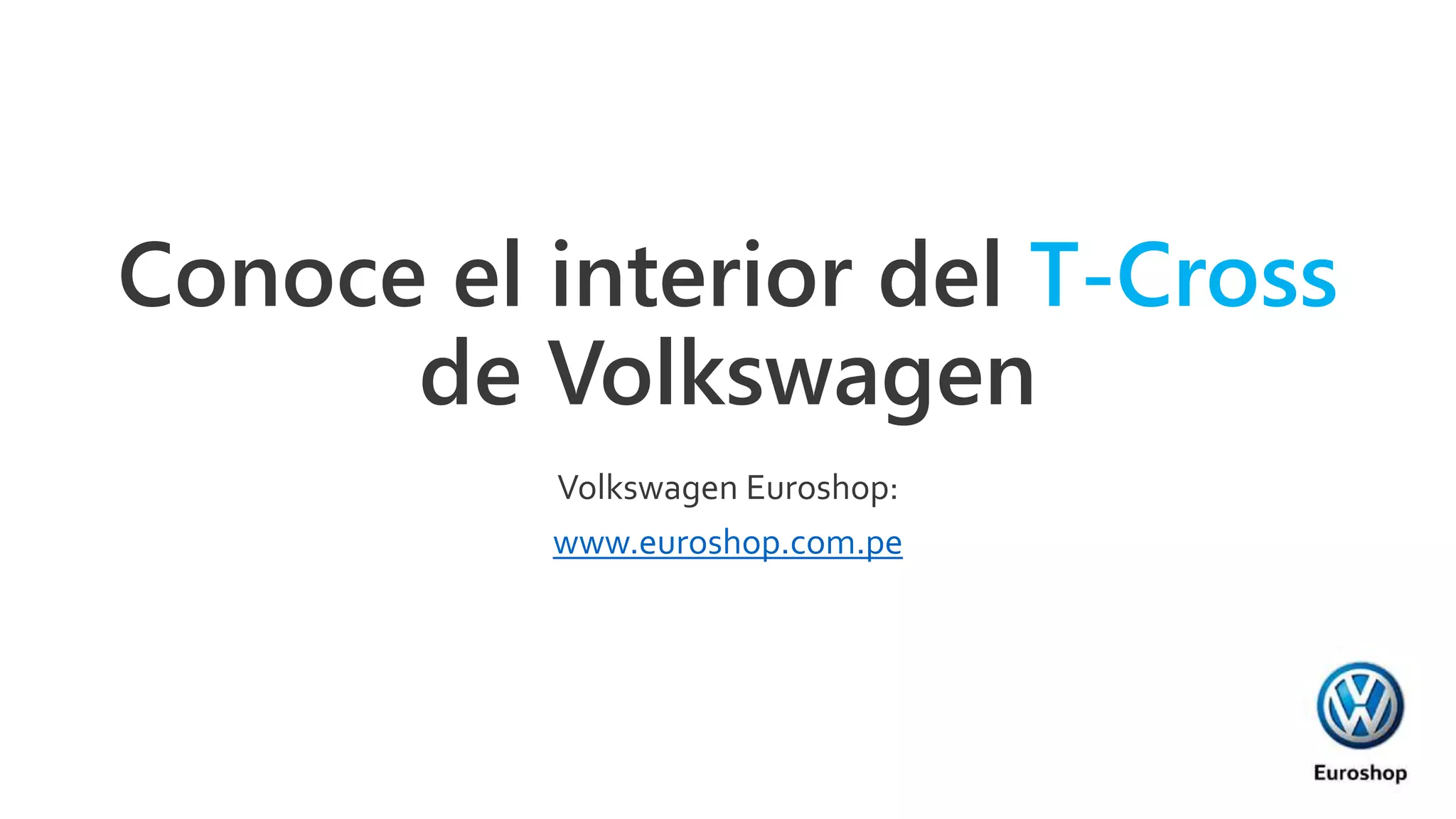 Conoce el interior del T-Cross de Volkswagen | PPT
