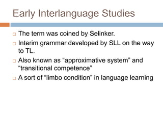 Interlanguage and interlanguage theory | PPTX