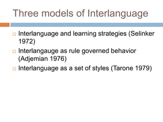 Interlanguage and interlanguage theory | PPTX